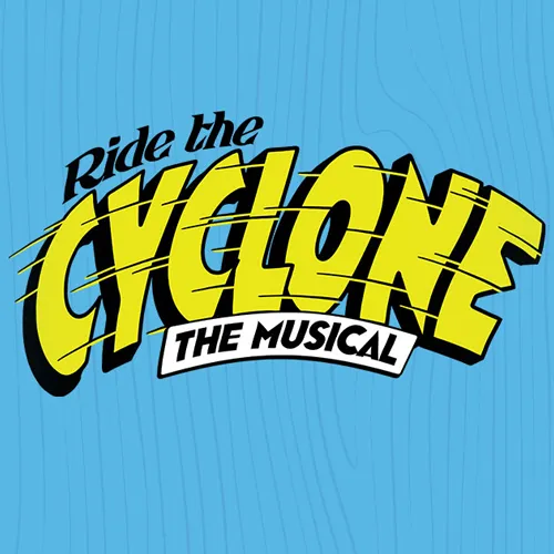 Ride the Cyclone - Zanesville Community Theatre, Inc.